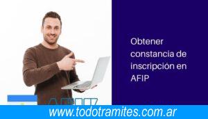 Cómo obtener e imprimir constancia de inscripción en AFIP online ...