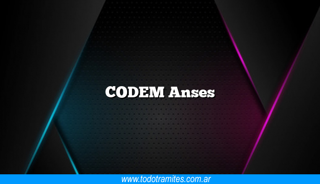 CODEM Anses - Tramites Argentinos