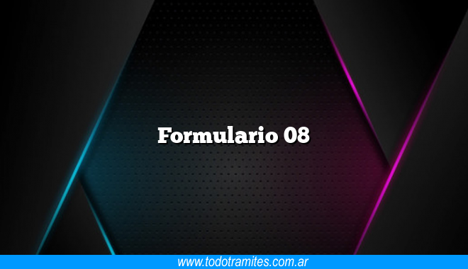 Formulario 08 - Tramites Argentinos