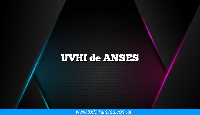 UVHI de ANSES - Tramites Argentinos